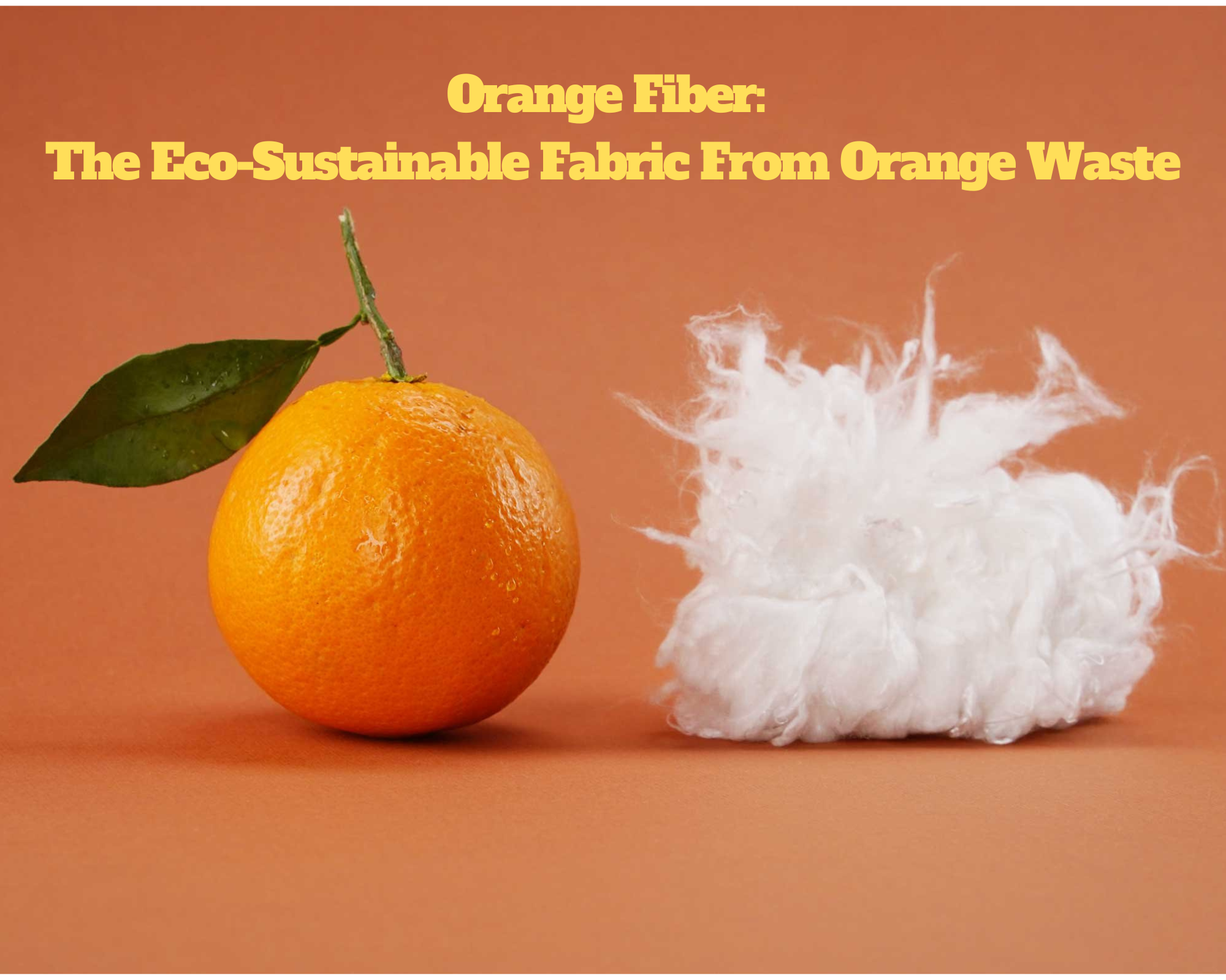 Orange Fiber: The Eco-Sustainable Fabric From Orange Waste